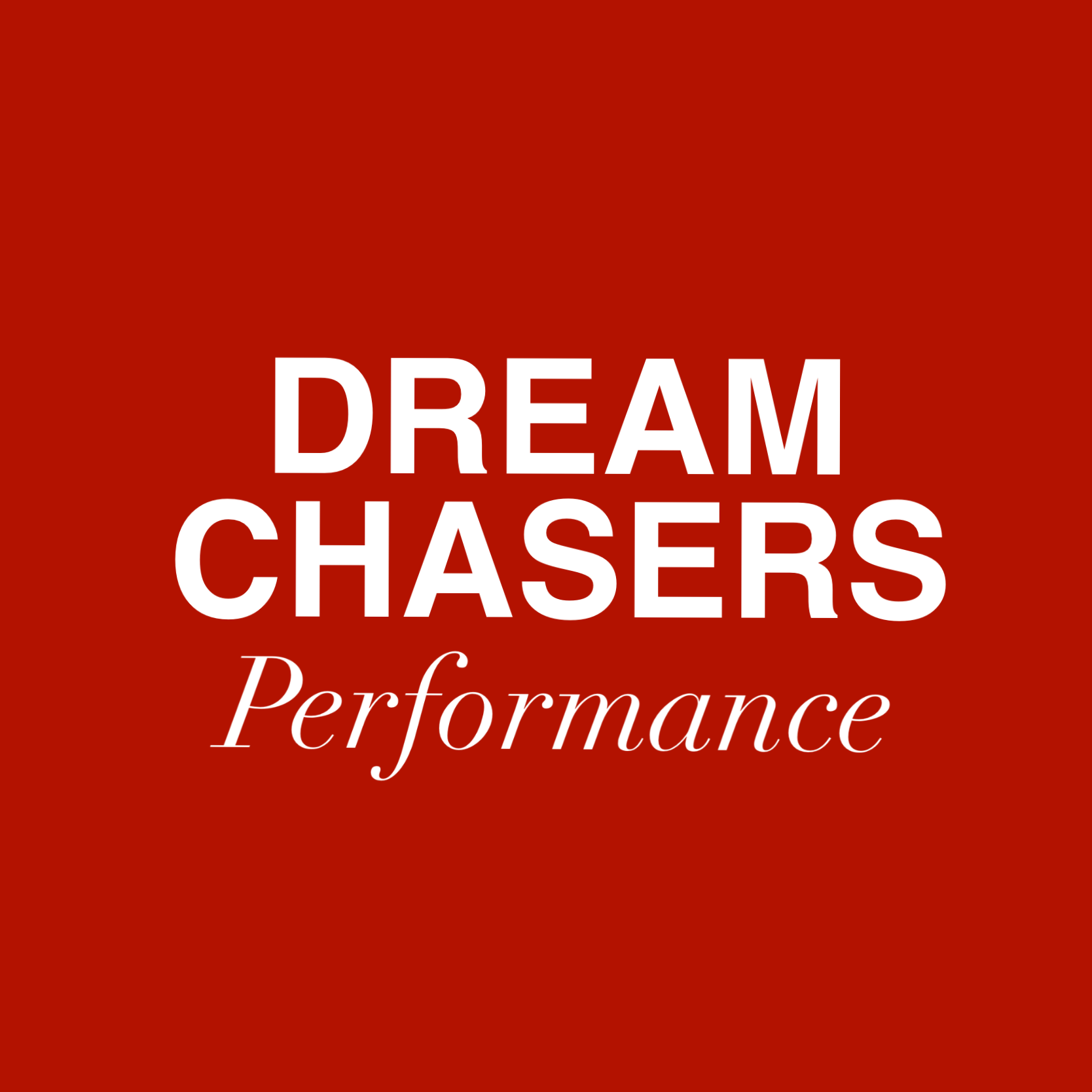 Dream Chasers Performance - HOME